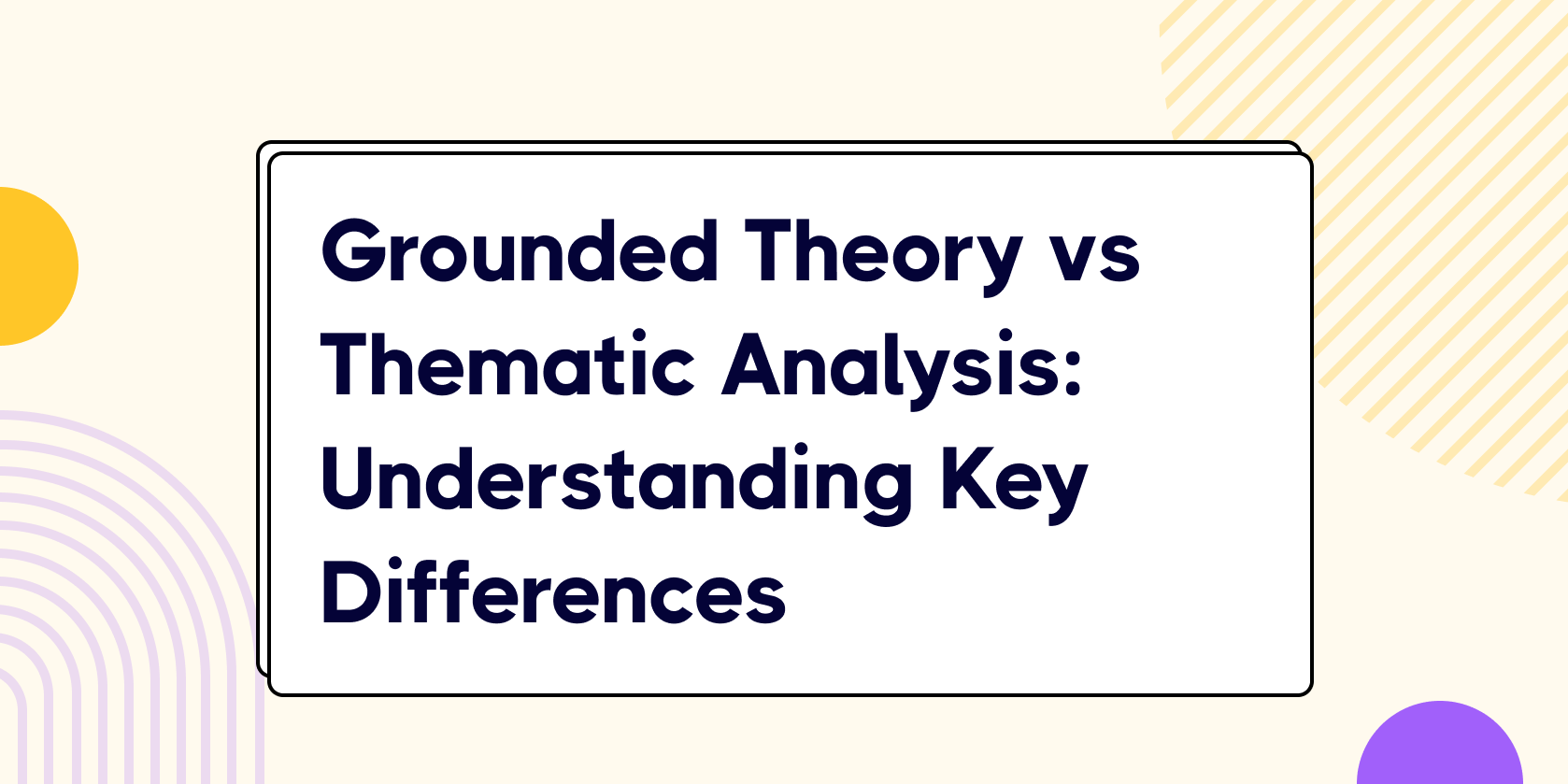 Grounded Theory vs Thematic Analysis: Understanding Key Differences | Looppanel